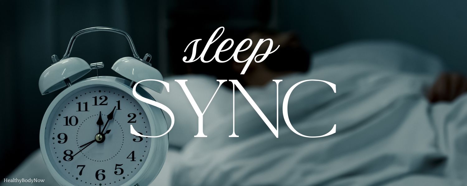 Sleep Syncing - Good Trend to Follow!